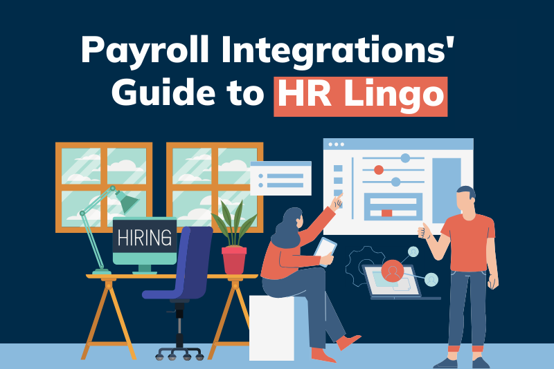 Payroll Integrations' Complete Guide to HR Terminology Payroll Integrations' Complete Guide to HR Terminology